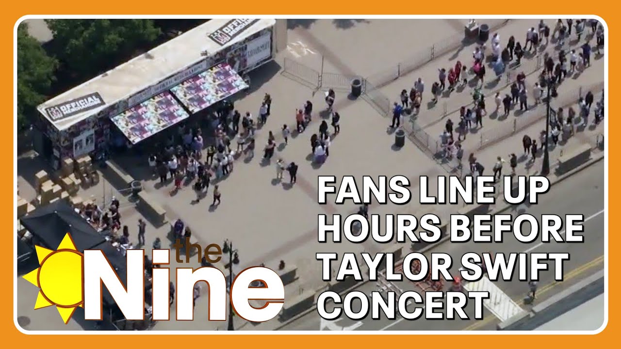 Fans line up hours before Taylor Swift concert | The Nine - YouTube