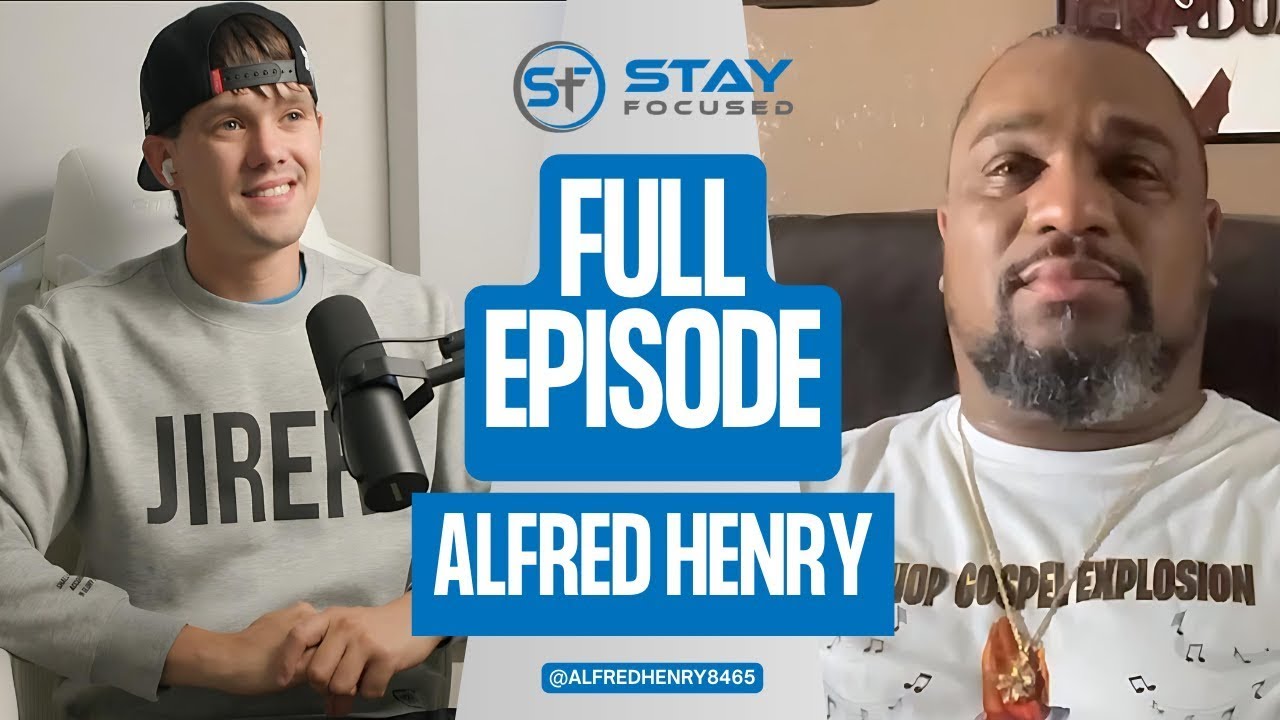 Stay Focused Podcast | Episode 16 | Alfred Henry - YouTube