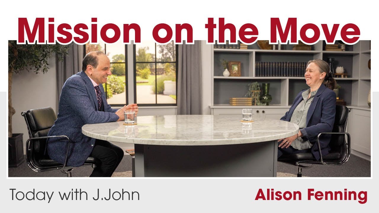 Mission on the Move: Today with J.John // Alison Fenning - YouTube