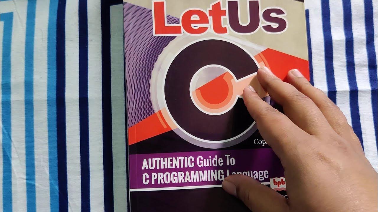 Best book to learn C programming language | Yashvant Kanetkar let us c ...