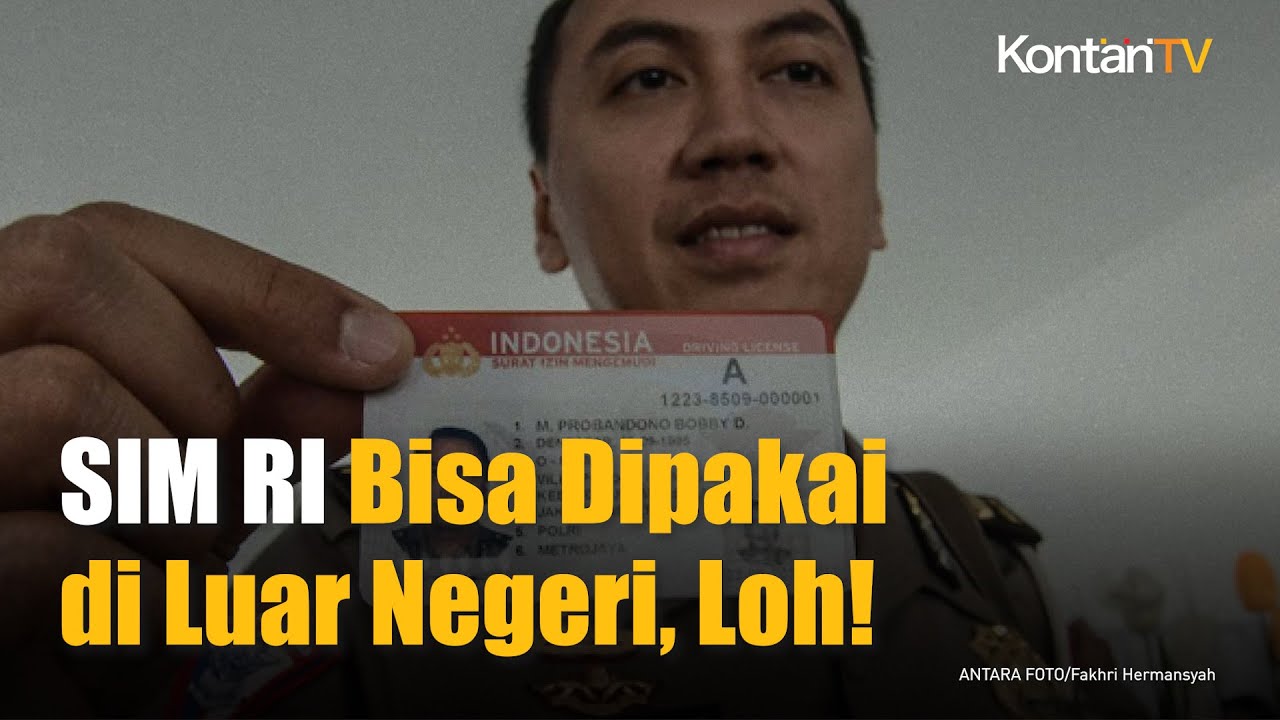 Kabar Baik! Mulai Juni 2025, SIM Indonesia Bisa Digunakan di Luar ...