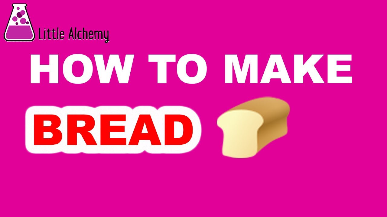 How To Make Bread In Little Alchemy Step By Step Guide YouTube how-to-make-bread-in-little-alchemy-step-by-step-guide-youtube