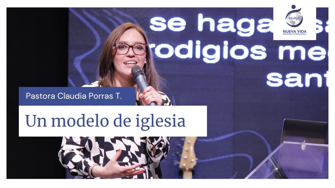 #409 - UN MODELO DE IGLESIA | Pastora Claudia Porras Truque - 16.04.23 ...