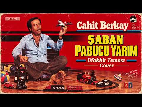Şaban Pabucu Yarım – Ufaklık Teması | Cahit Berkay Film Müziği Cover