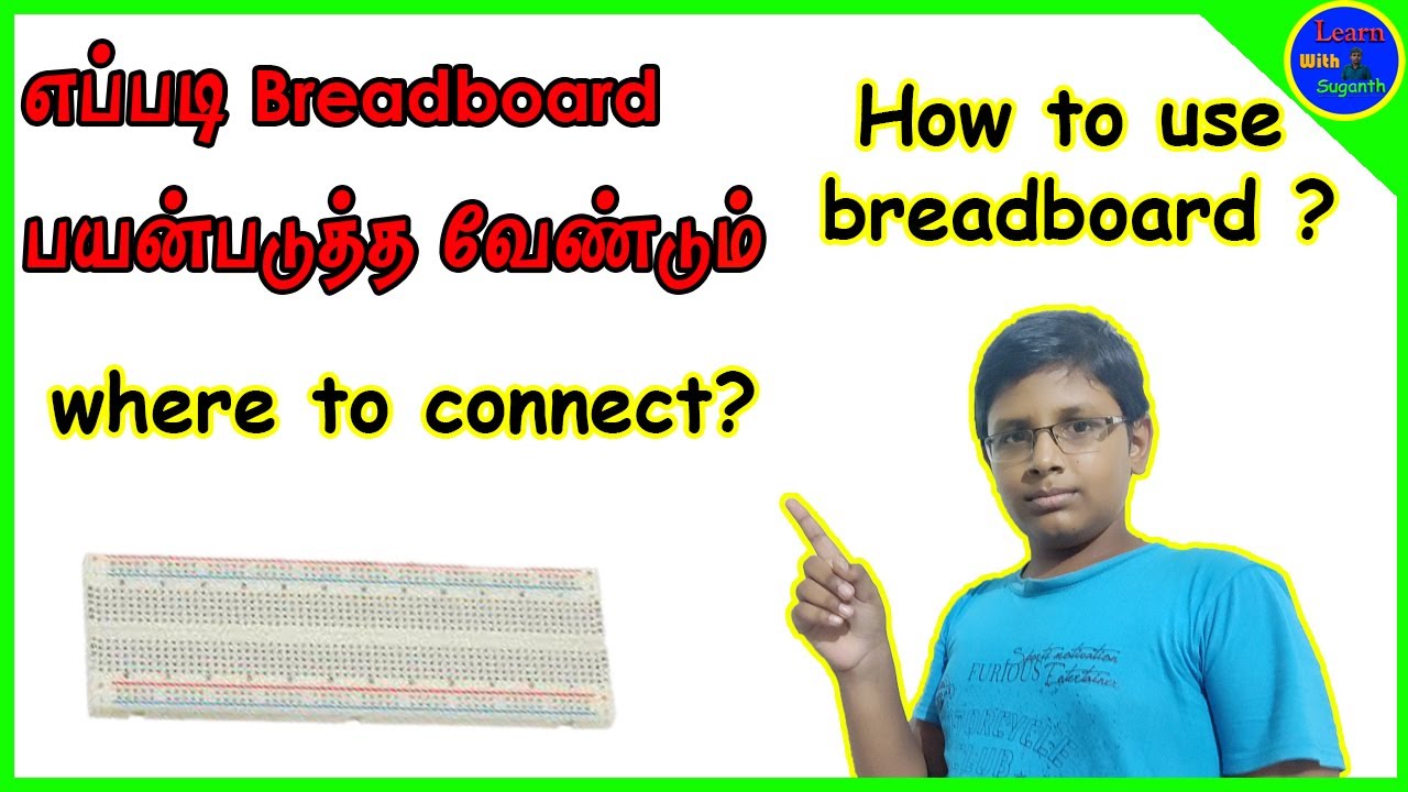 How To Use Breadboard Breadboard Tutorial Learn With Suganth Tamil Youtube