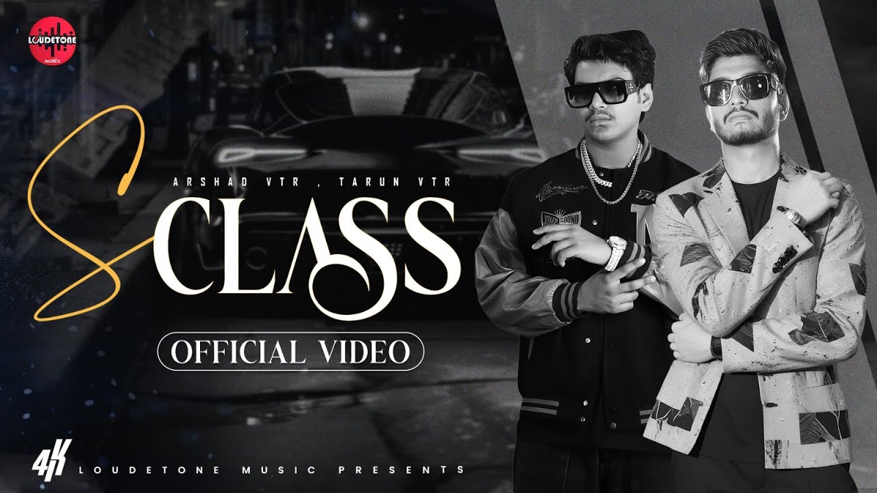S Class (Official Music Video) | Tarun VTR | Arshad VTR | New Punjabi ...