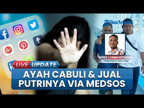6 Tahun Cabuli Anak Kandung Sendiri, Ayah di Batam Diduga Tega Jual sang Putri Rp500 Ribu di Medsos