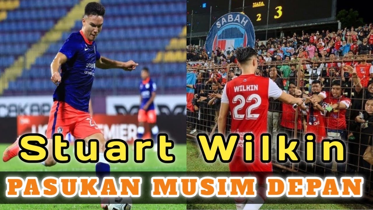 Stuart Wilkin, Kekal Ke Sabah FC ATAU Pulang Ke JDT II ? - YouTube