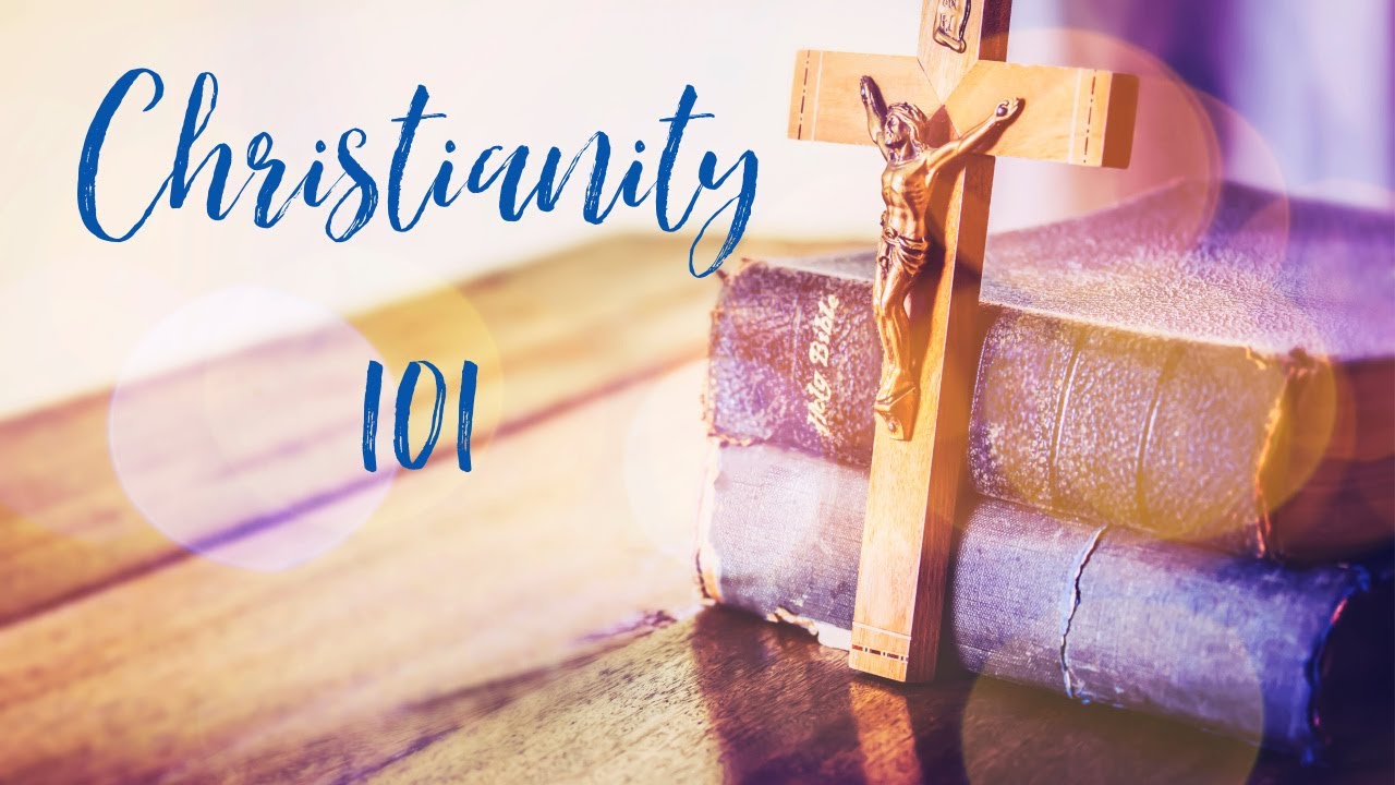 Christianity 101 - YouTube
