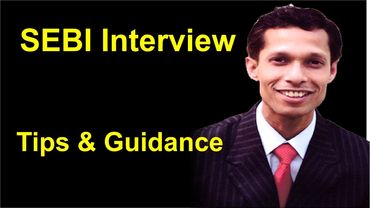 How to prepare for the Interview for SEBI Grade A Exam 2021 ...