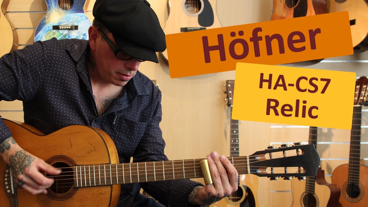 Höfner HA-CS 7 Relic Acoustic Guitar | Played by The Bluestramp | Musik ...