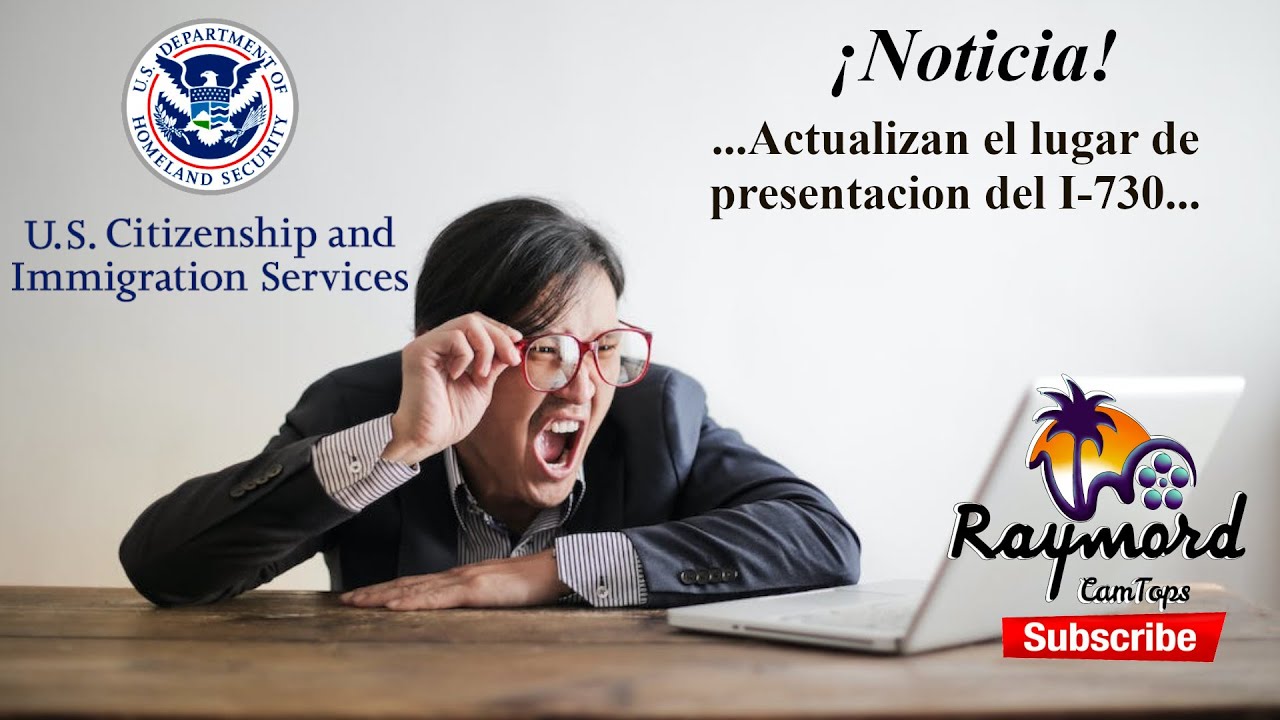 USCIS Actualiza lugar de presentacion del formulari I-730. Lo que debes ...