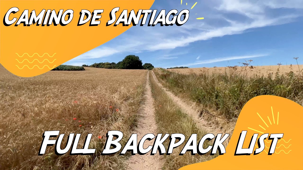 Camino de Santiago : FULL BACKPACK LIST AND TIPS - YouTube