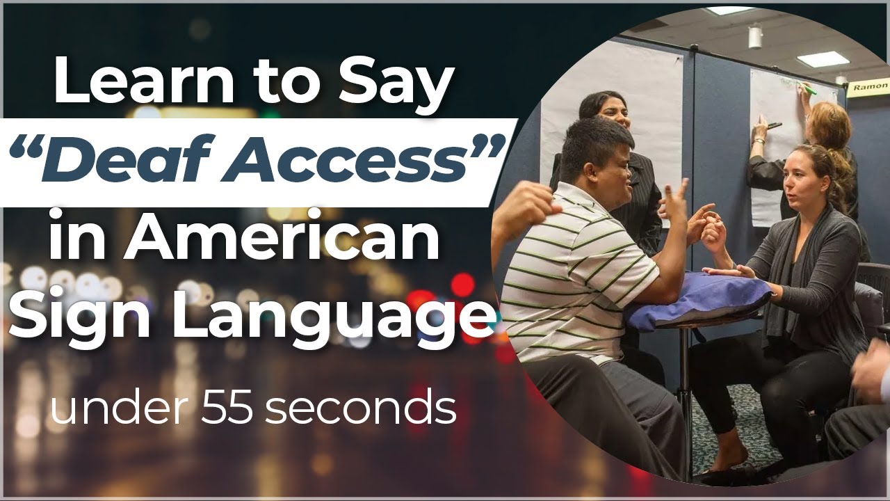 Signing in Seconds: Learn how to say DEAF ACCESS in ASL! LESS THAN 60 ...