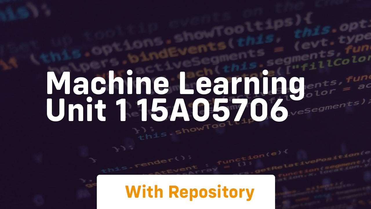 machine learning unit 1 15a05706 - YouTube