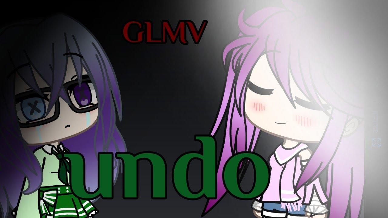 UNDO°|| Gacha life music video /مترجمة /الوصف - YouTube