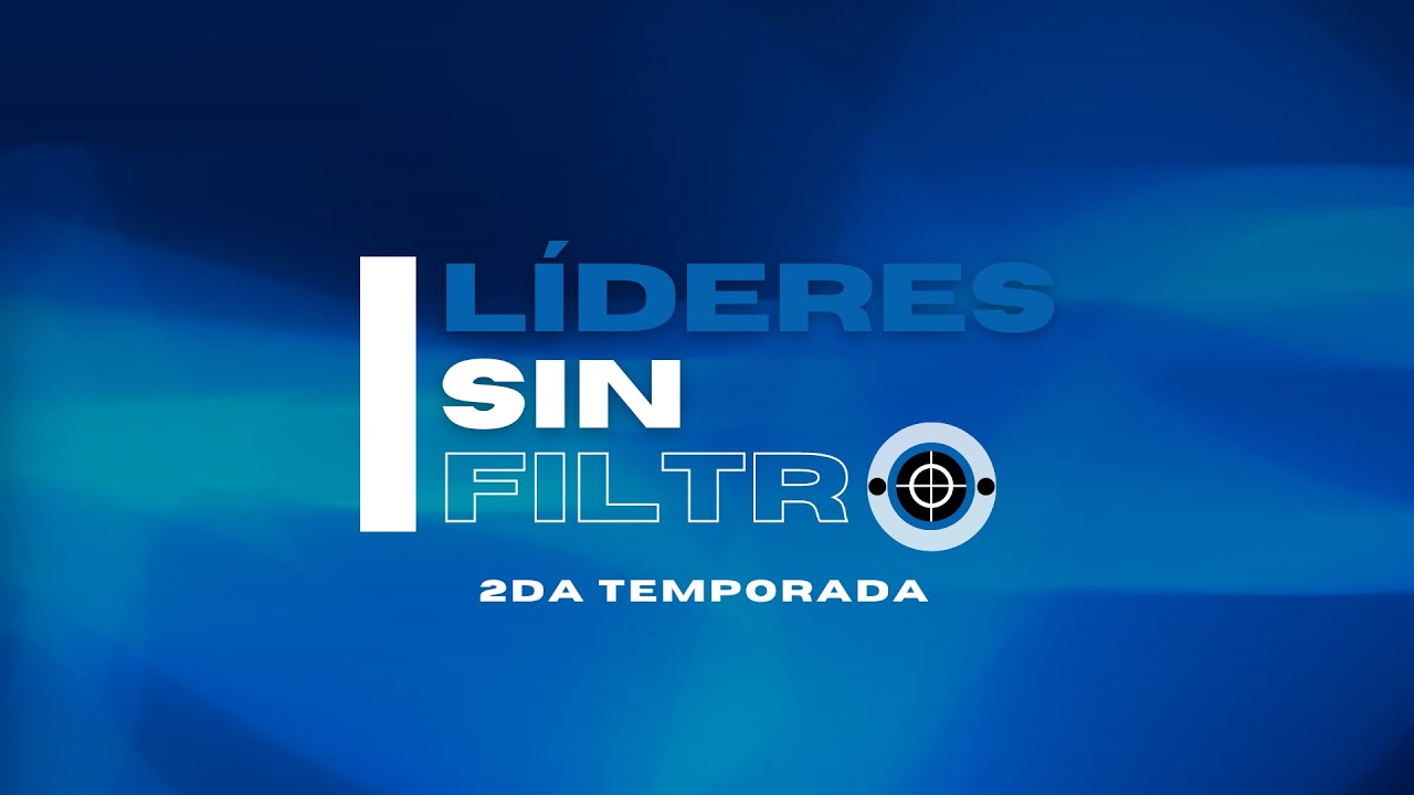 INTRO LÍDERES SIN FILTROS 2DA TEMPORADA - YouTube