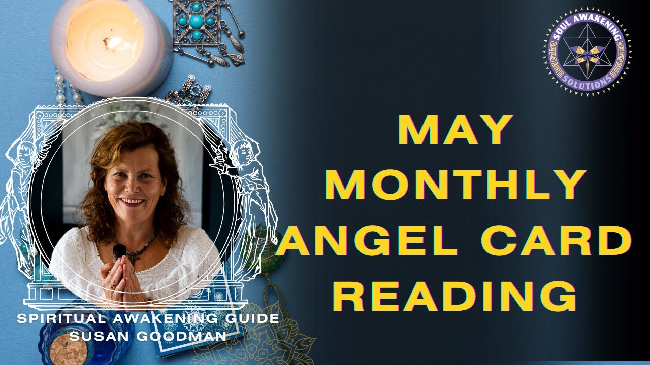 What Your Angels Want You to Know For the Month of May - YouTube