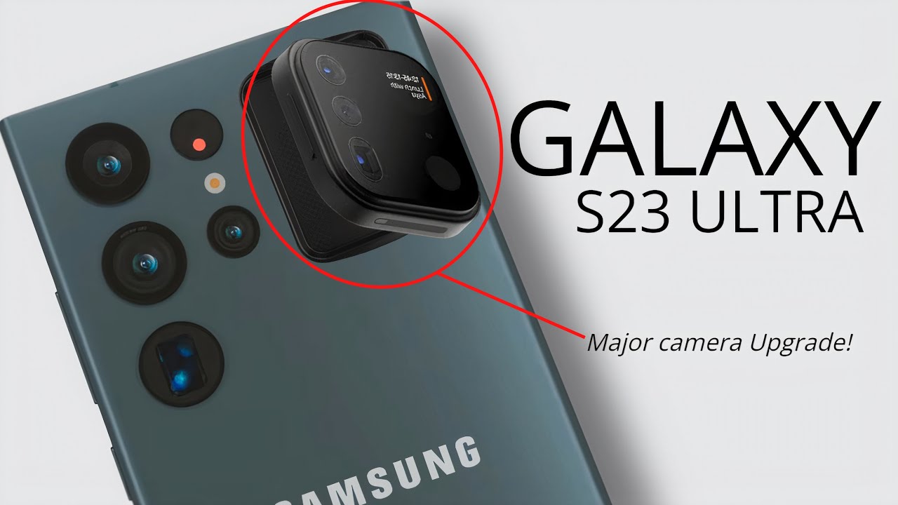 Samsung Galaxy S23 ULTRA - Major Camera Upgrade!!! - YouTube