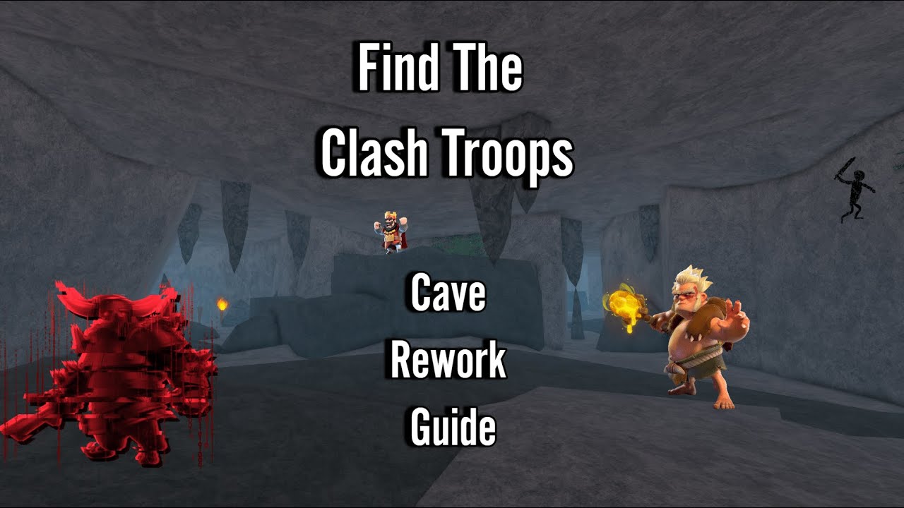 Find The Clash Troops Cave Rework Guide [7+3] - YouTube