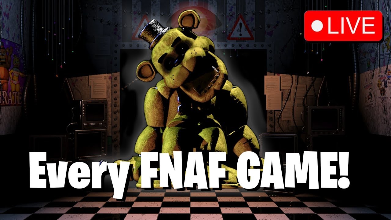 🔴LIVE - PLAYING EVERY FNAF GAME FOR THE FIRST TIME - GETTING READY FOR ...