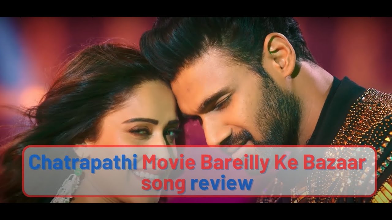Chatrapathi Movie Bareilly Ke Bazaar Song review. #bellamkondasreenivas #chatrapathi #bollywood ...