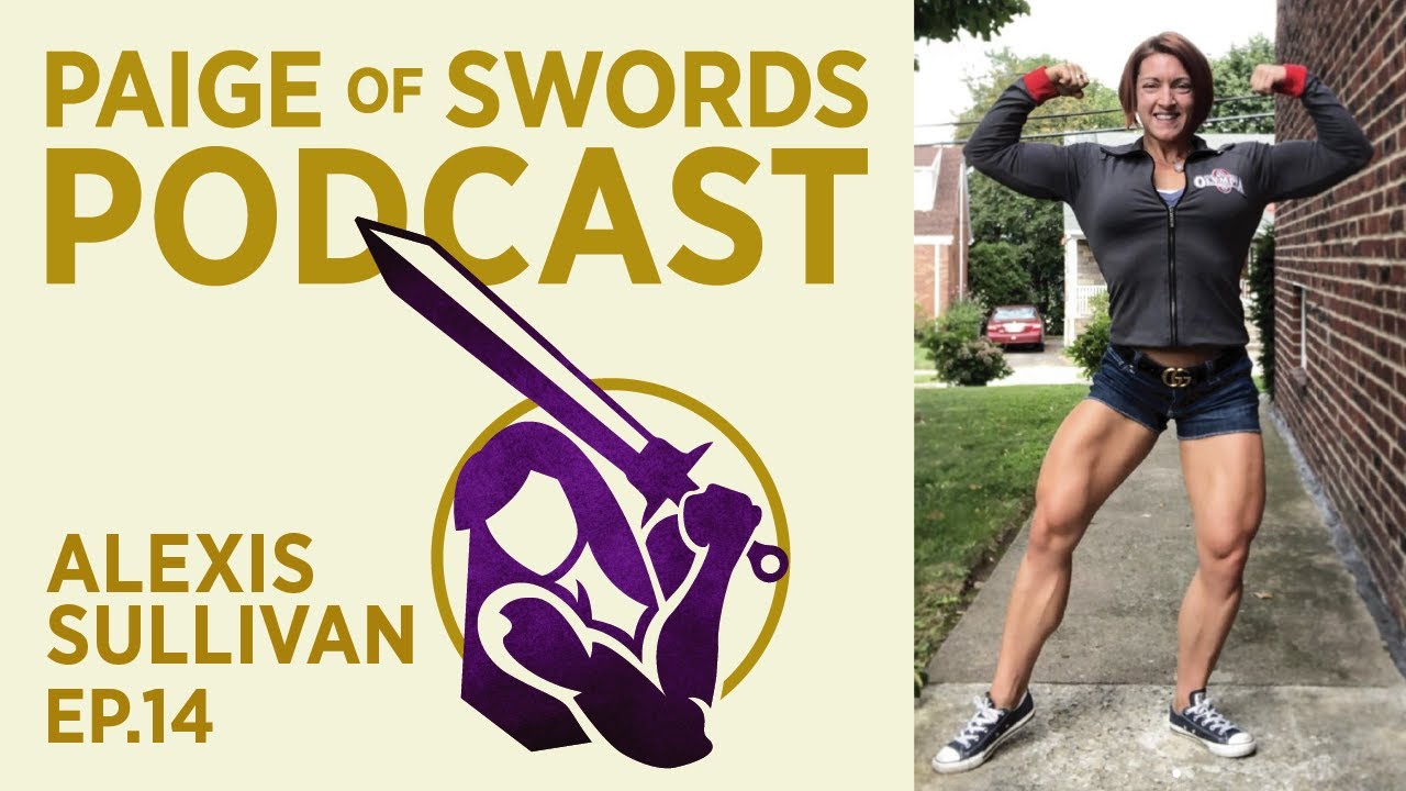 PAIGE OF SWORDS PODCAST EP.14 - Alexis Sullivan - YouTube