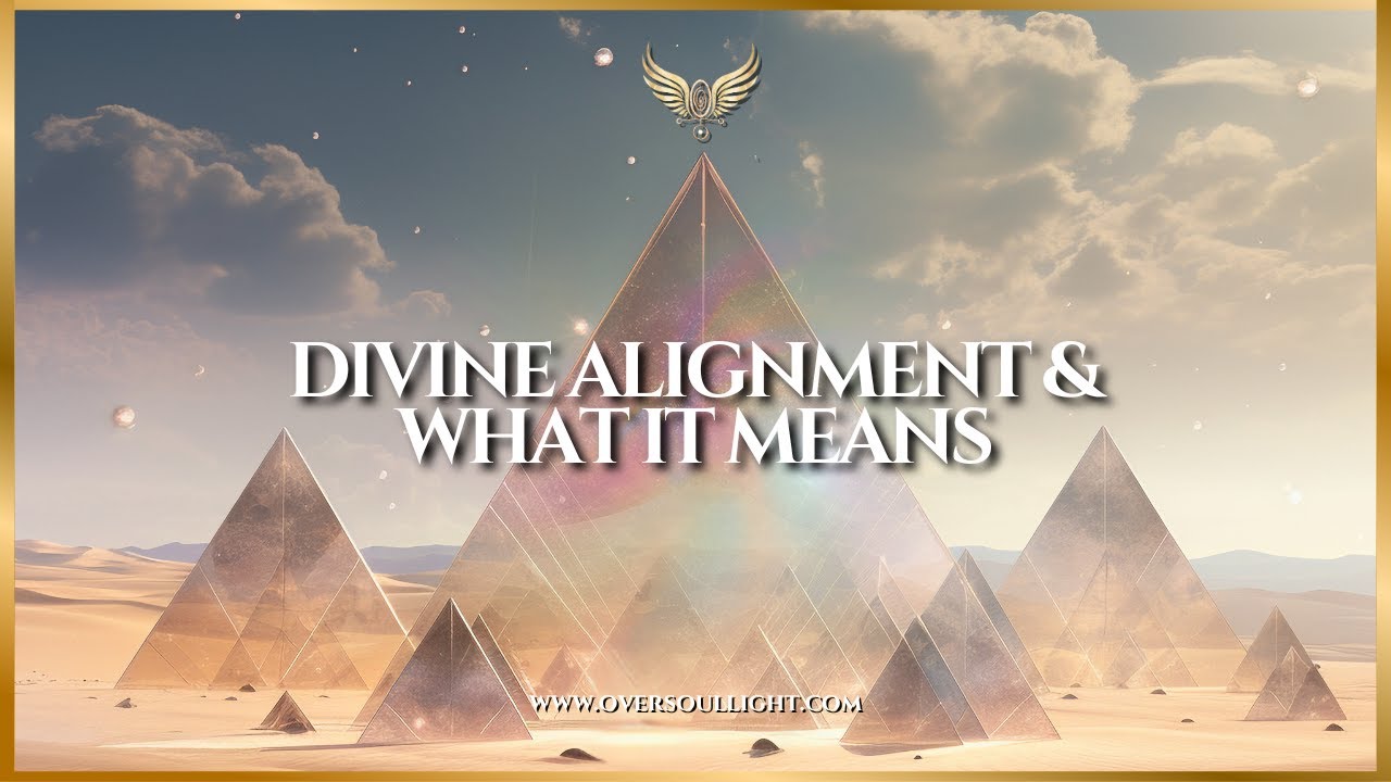 Divine Alignment & What it Means - YouTube