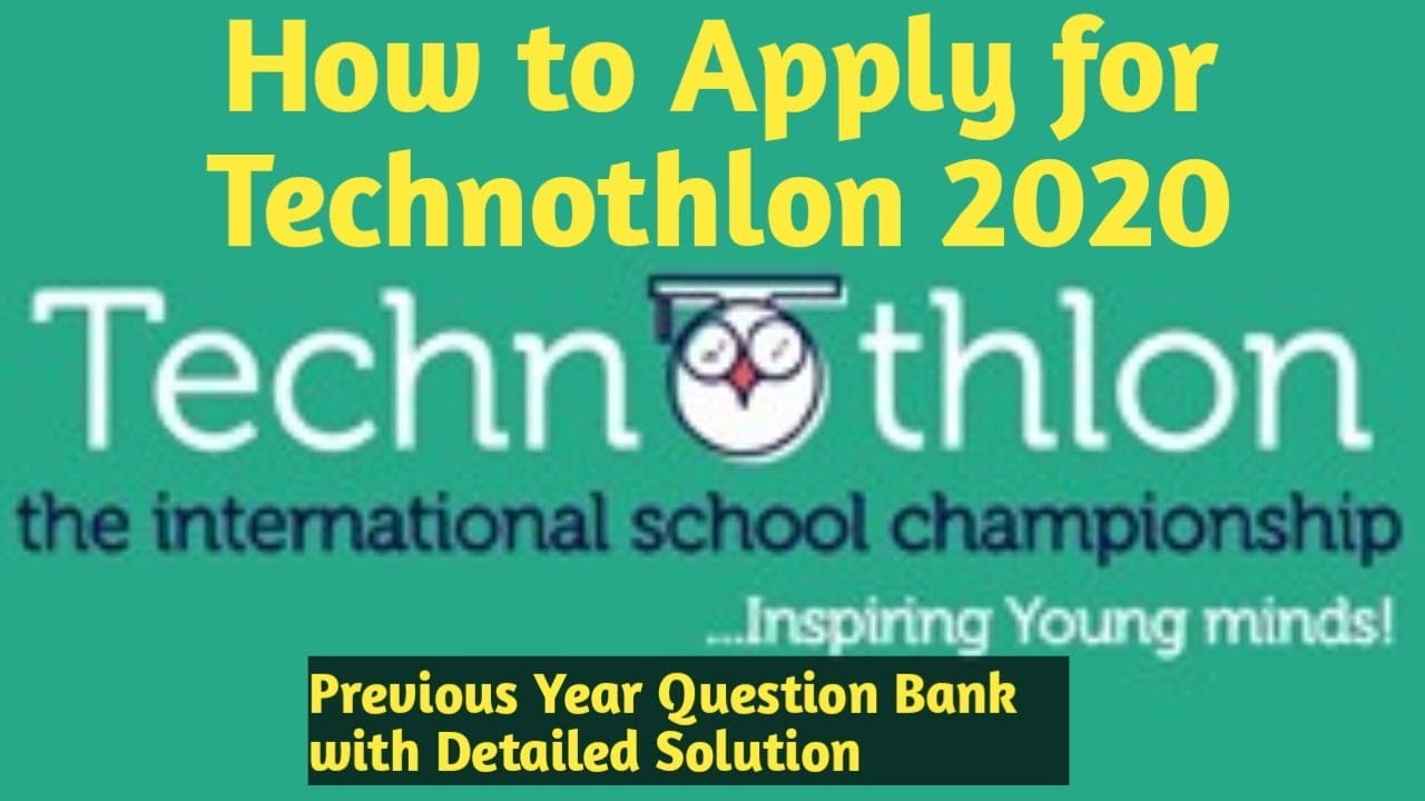 How to Apply for Technothlon 2020 II Previous Year Question Bank With ...