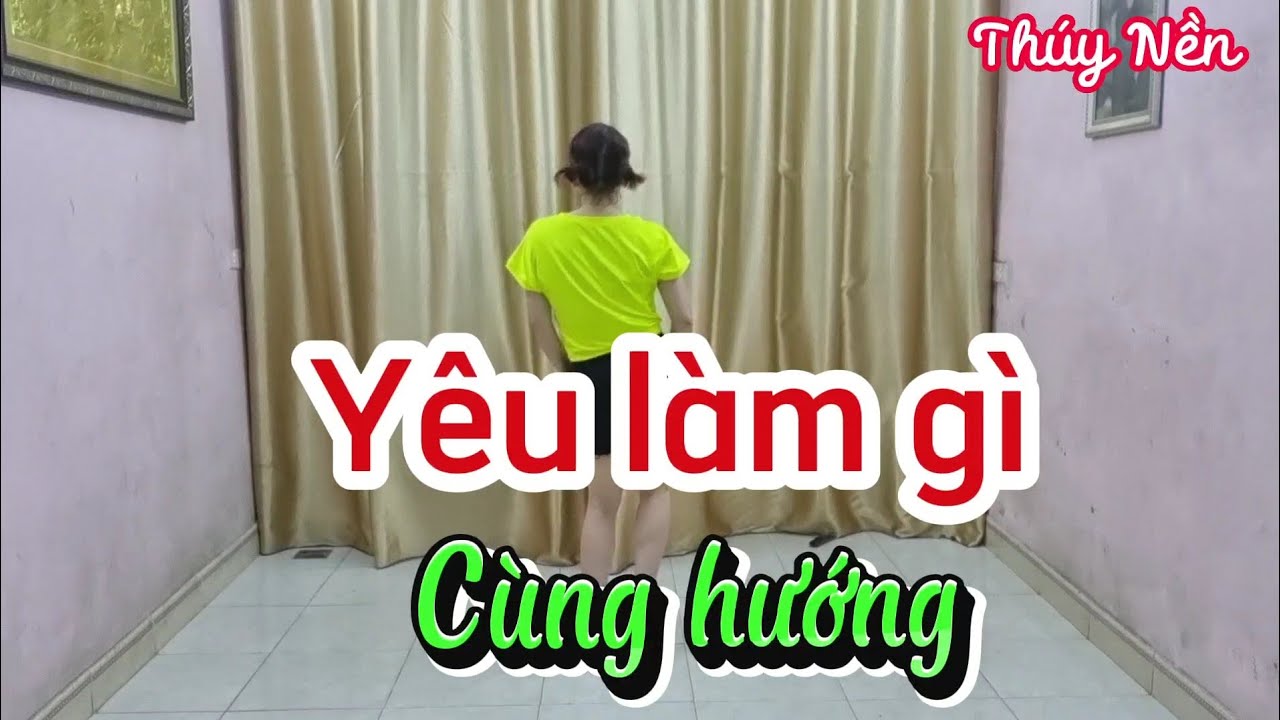 YÊU LÀM GÌ REMIX / ZUMBA DÂN VŨ CÙNG HƯỚNG / CÓ HƯỚNG DẪN CHẬM - YouTube