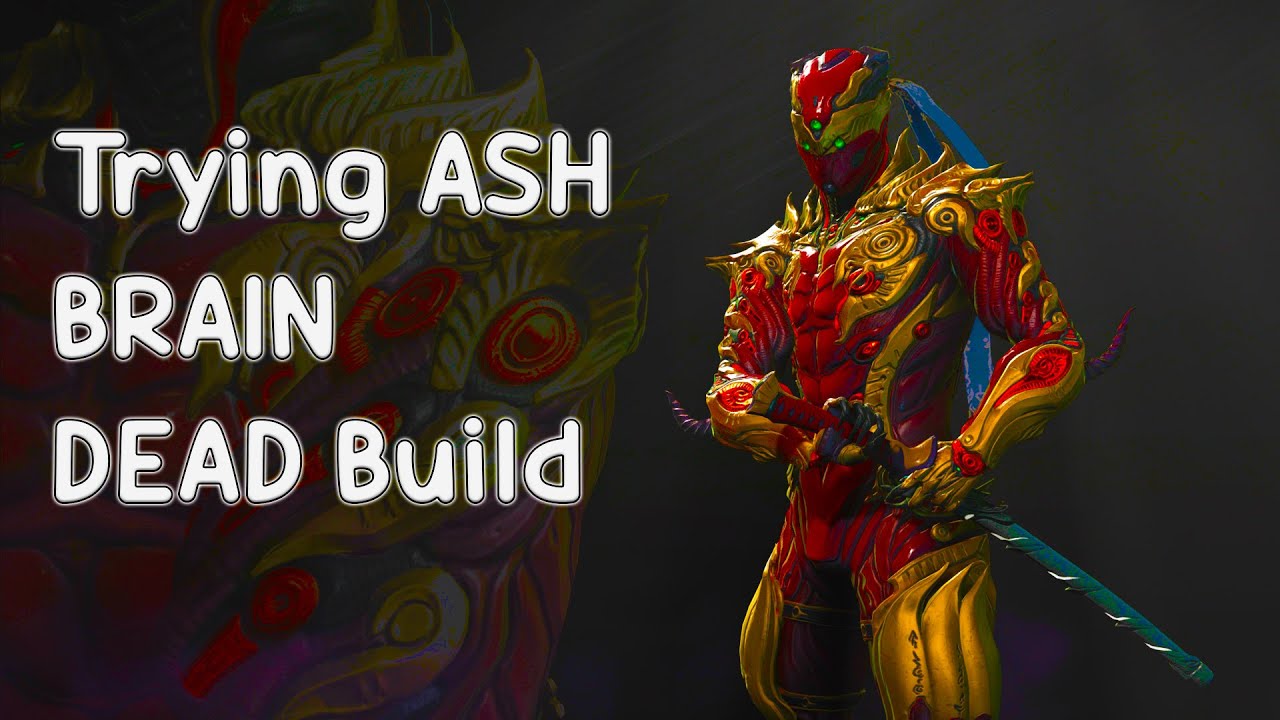 Using Ash Brain Dead Build | WARFRAME - YouTube