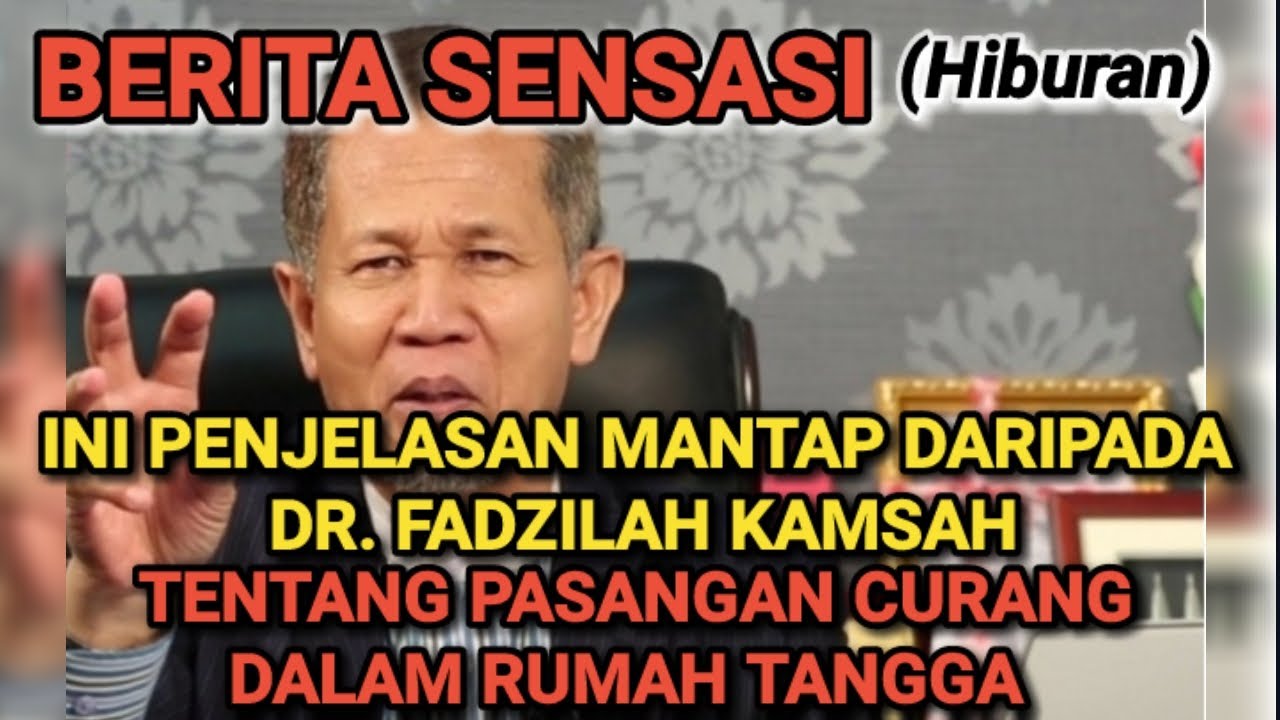 INI PENJELASAN DR. FADZILAH KAMSAH TERHADAP PASANGAN CURANG 😱⁉️ - YouTube