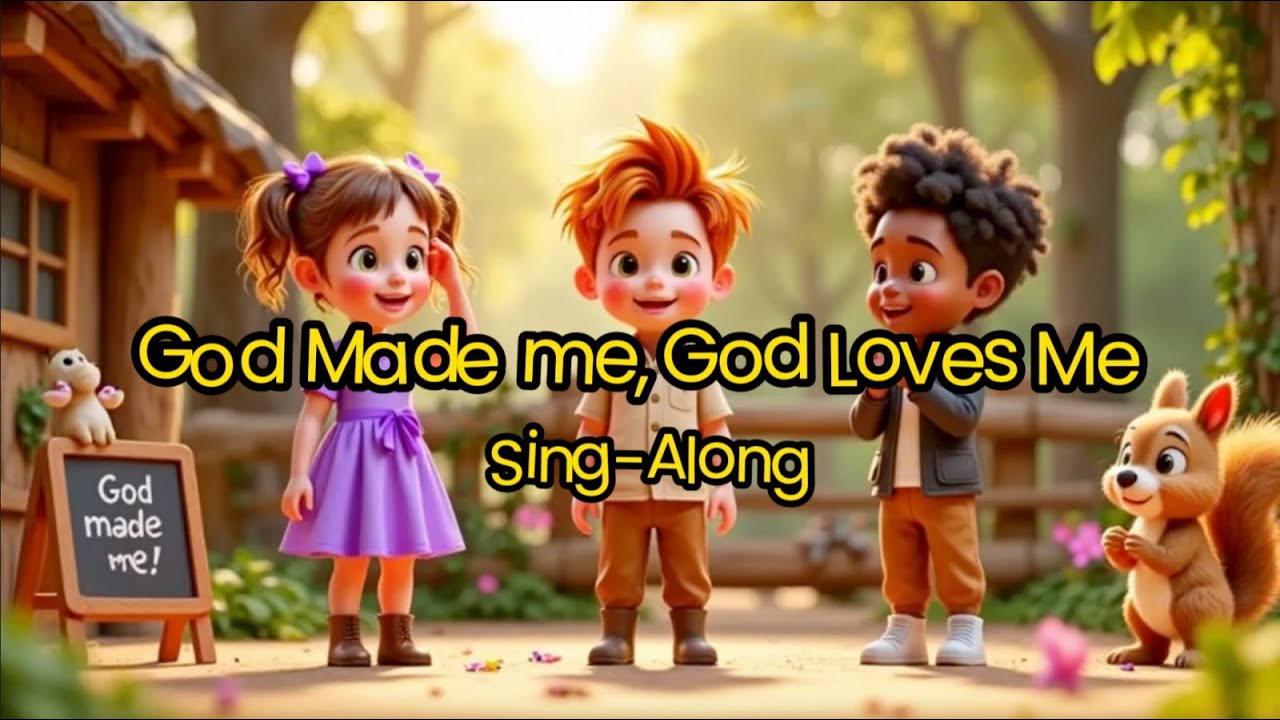 God Made Me, God Loves Me | Christian Kids Song About How Special You ...