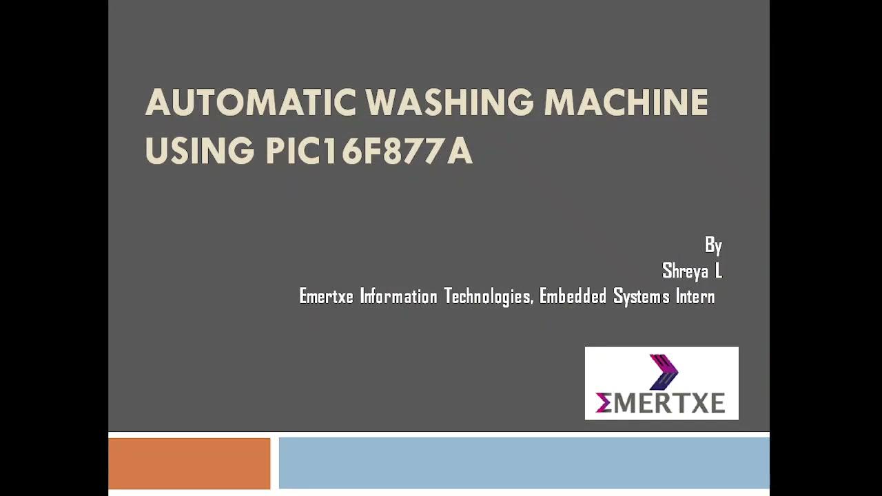 Embedded Washing Machine Project Using PIC16F877A - YouTube
