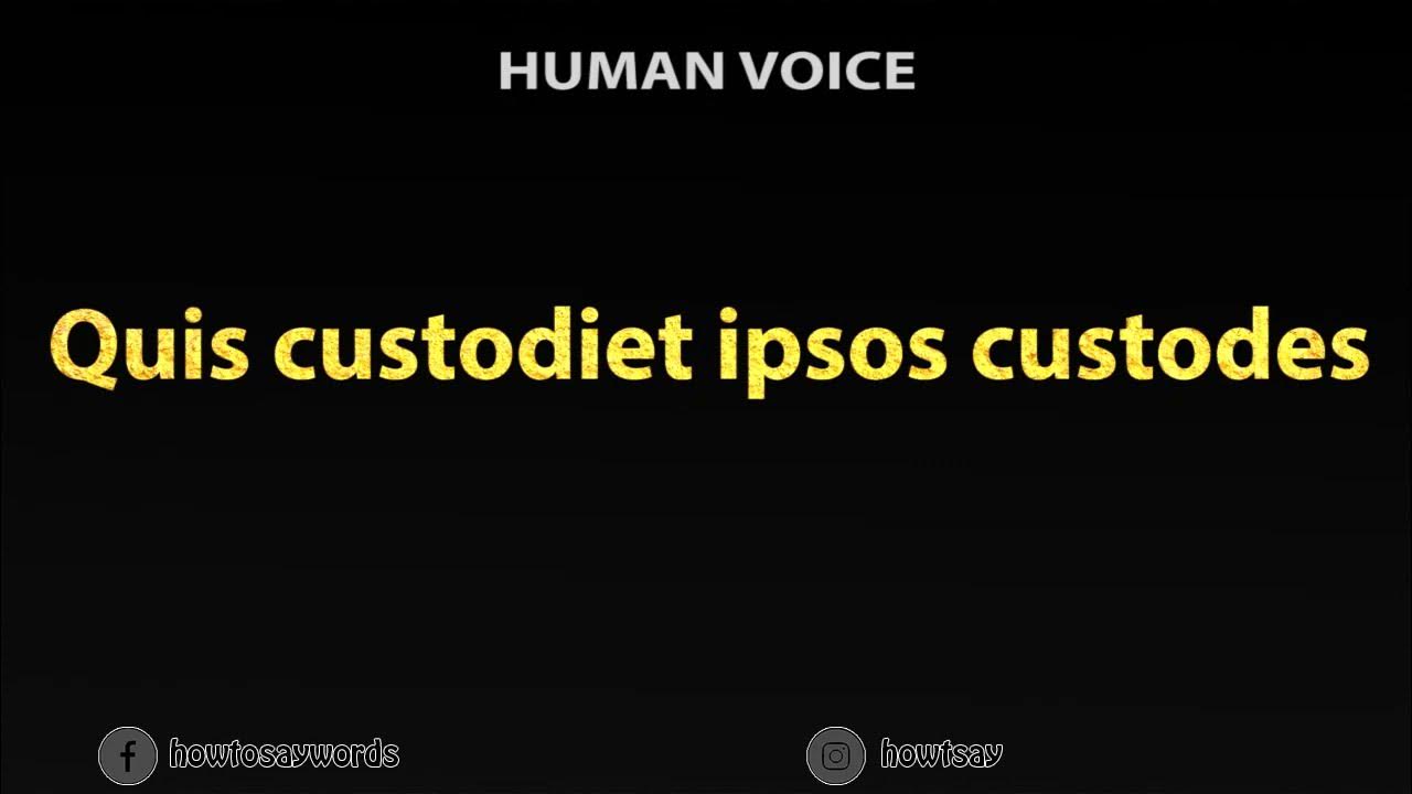 How To Pronounce Quis Custodiet Ipsos Custodes YouTube how-to-pronounce-quis-custodiet-ipsos-custodes-youtube