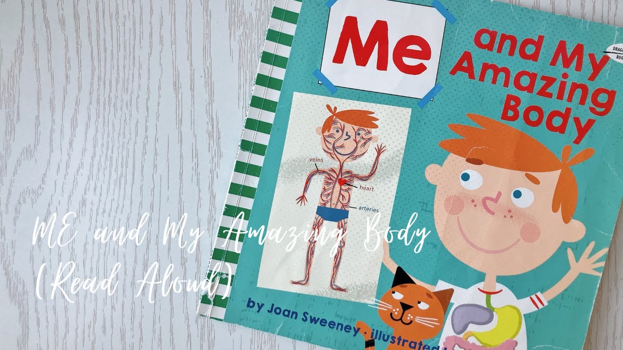 ME and My Amazing Body by Joan Sweeney | Read Aloud - YouTube