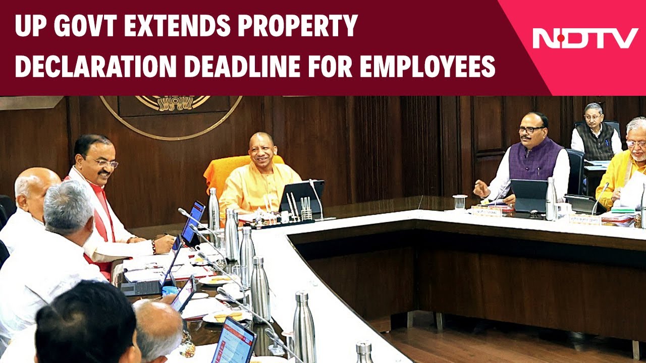 UP News | UP Government Extends Property Declaration Deadline For ...