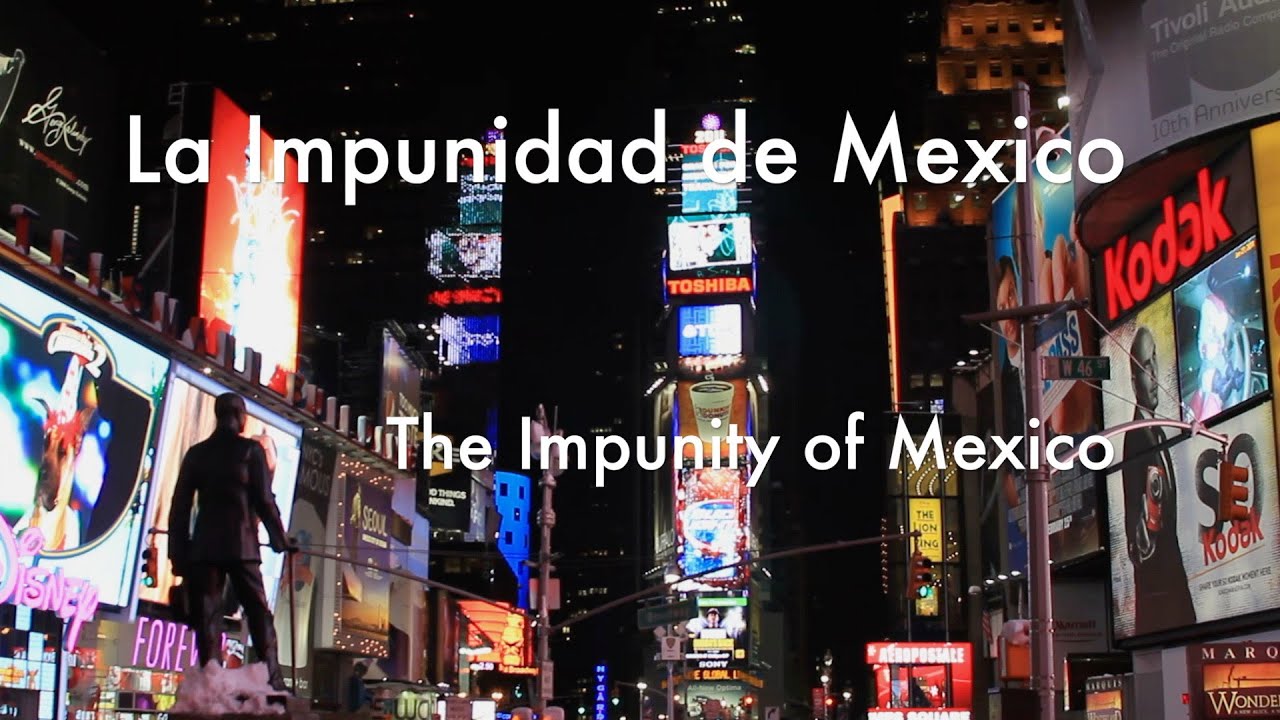 Mexico's Impunity: La Impunidad de Mexico - YouTube
