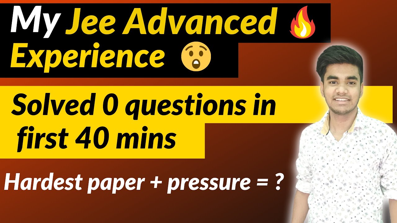 my jee advanced story | my jee advanced experience | Motivation and ...