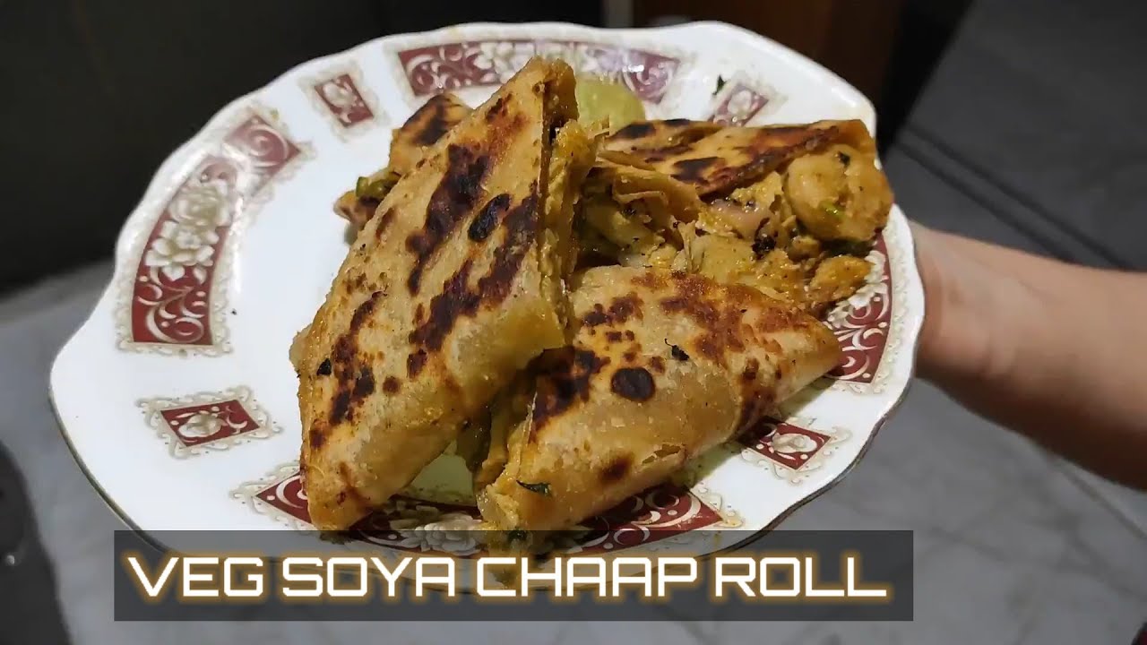 VEG SOYA CHAAP ROLL|वेज सोया चाप रोल | बिना तंदूर | Super easy FULL ...