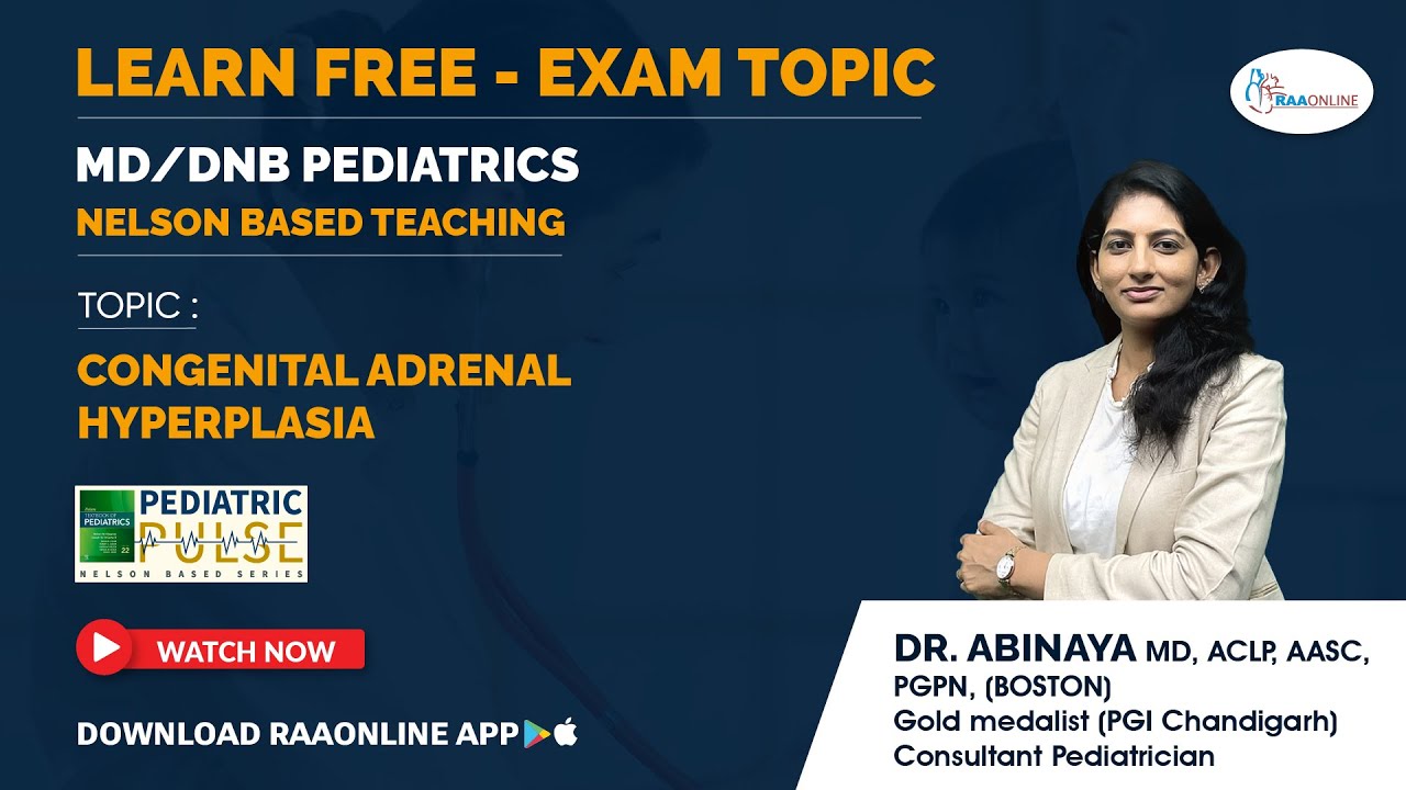 MD/DNB Pediatrics | Nelson Based Teaching | Congenital Adrenal ...
