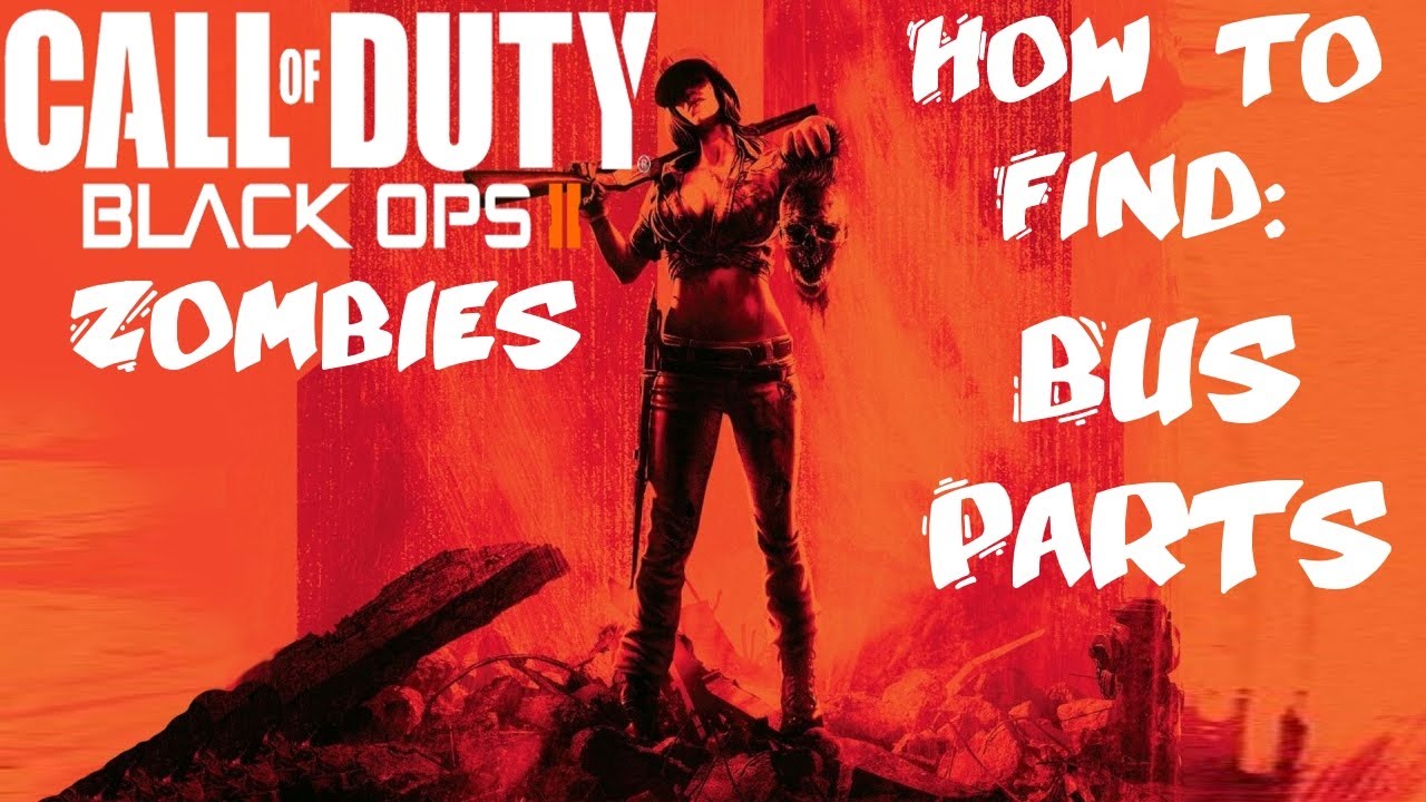 Black Ops 2 Zombies TRANZIT - How to Find: Bus Parts - YouTube