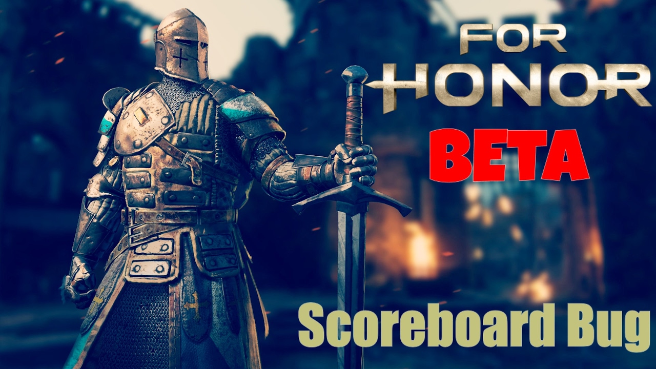 For Honor Beta Scoreboard Bug - YouTube
