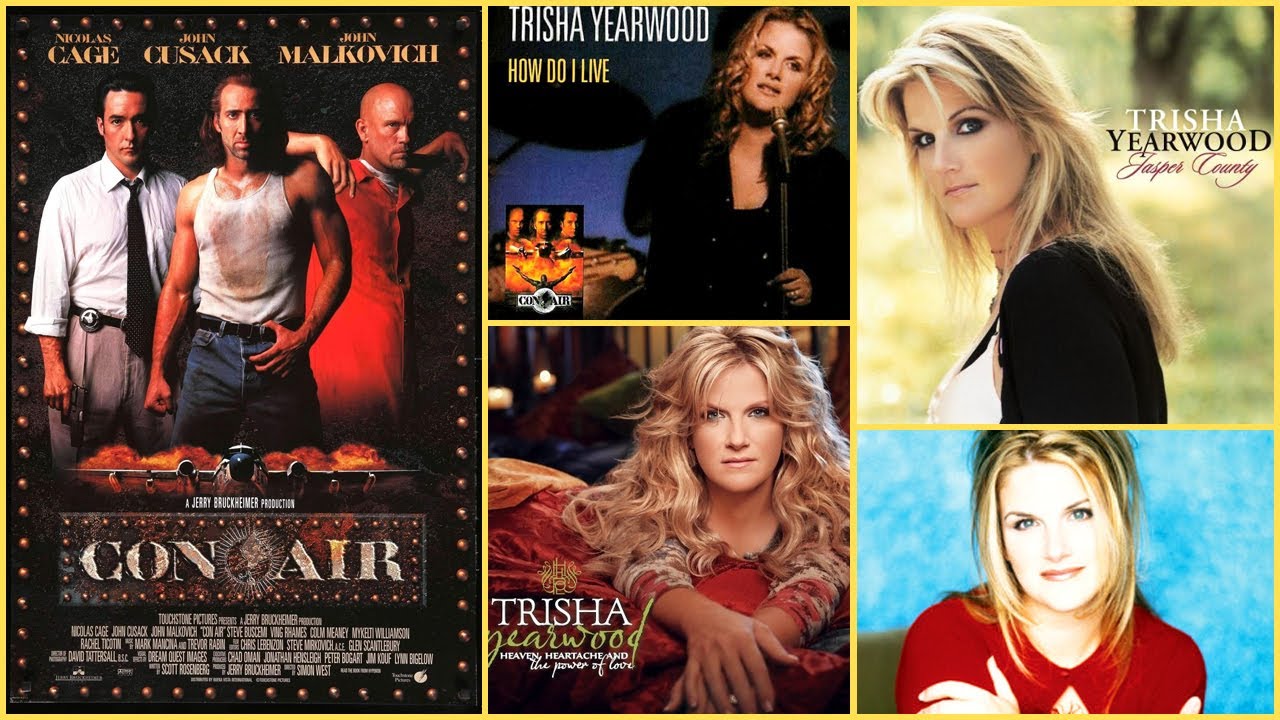 Trisha Yearwood - How Do I Live (Lyrics) CON AIR Movie Soundtrack - YouTube