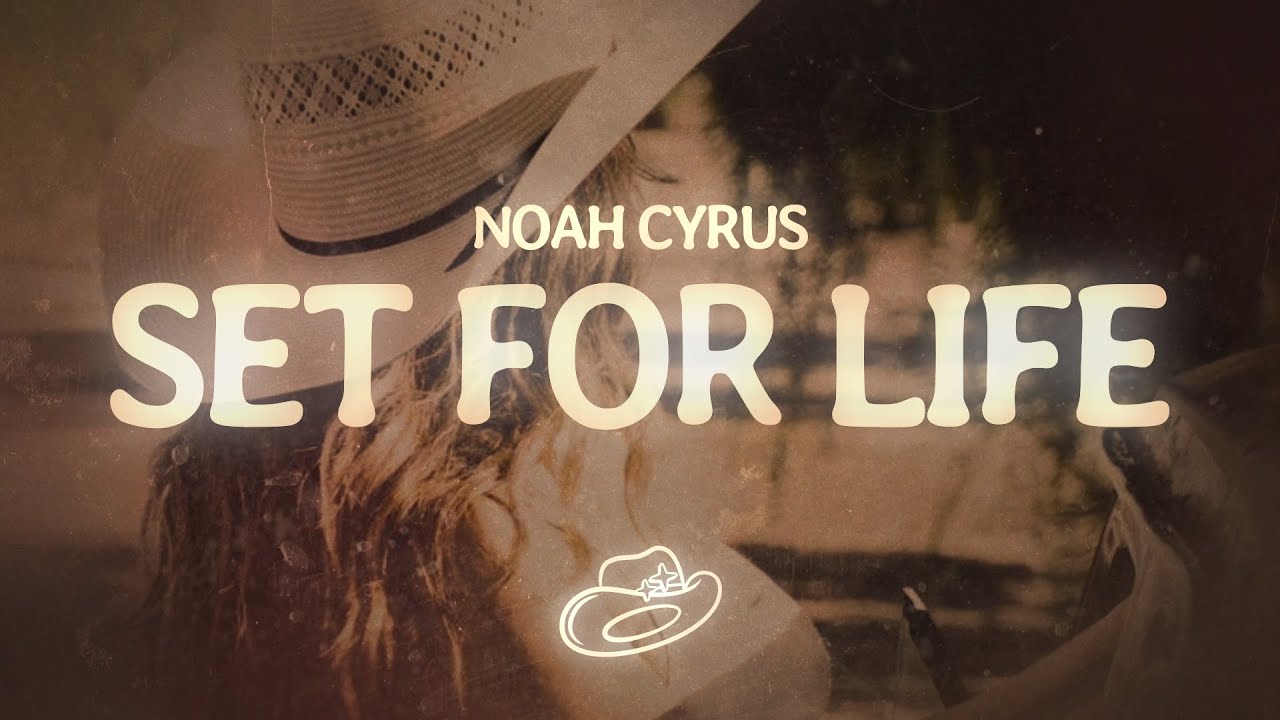 Noah Cyrus - Set For Life (Lyrics) - YouTube