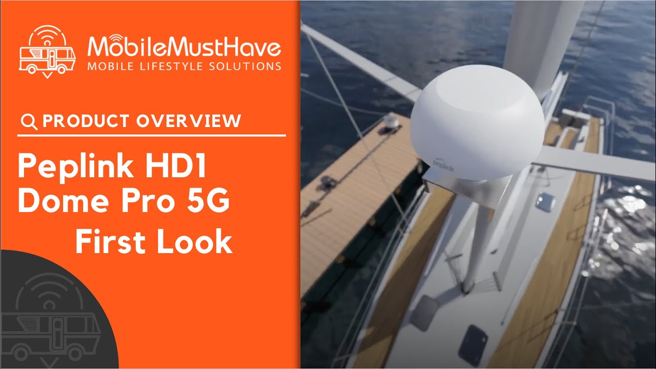 Peplink HD1 Dome Pro 5G First Look - Marine & RV Internet Solution ...