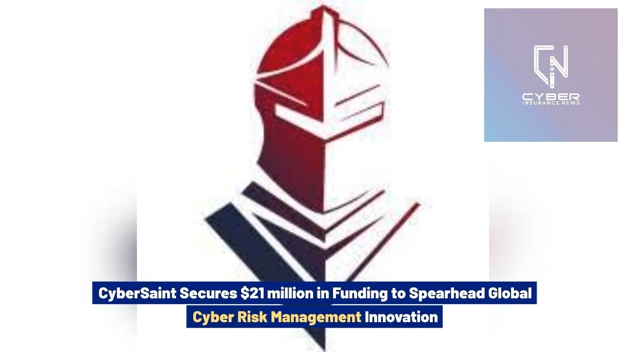 CyberSaint Secures $21M in Funding to Spearhead Global Cyber Risk ...