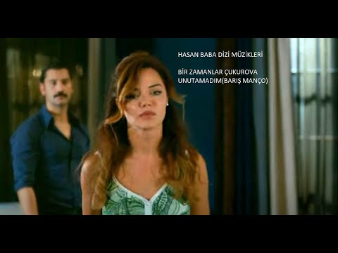 Bir Zamanlar Çukurova  Unutamadım(Barış Manço)