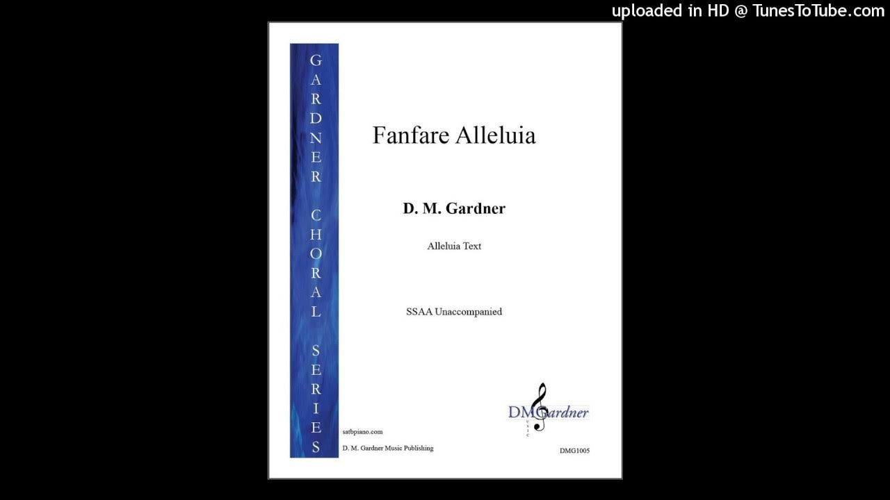 Fanfare Alleluia (SSAA, unaccompanied) - YouTube