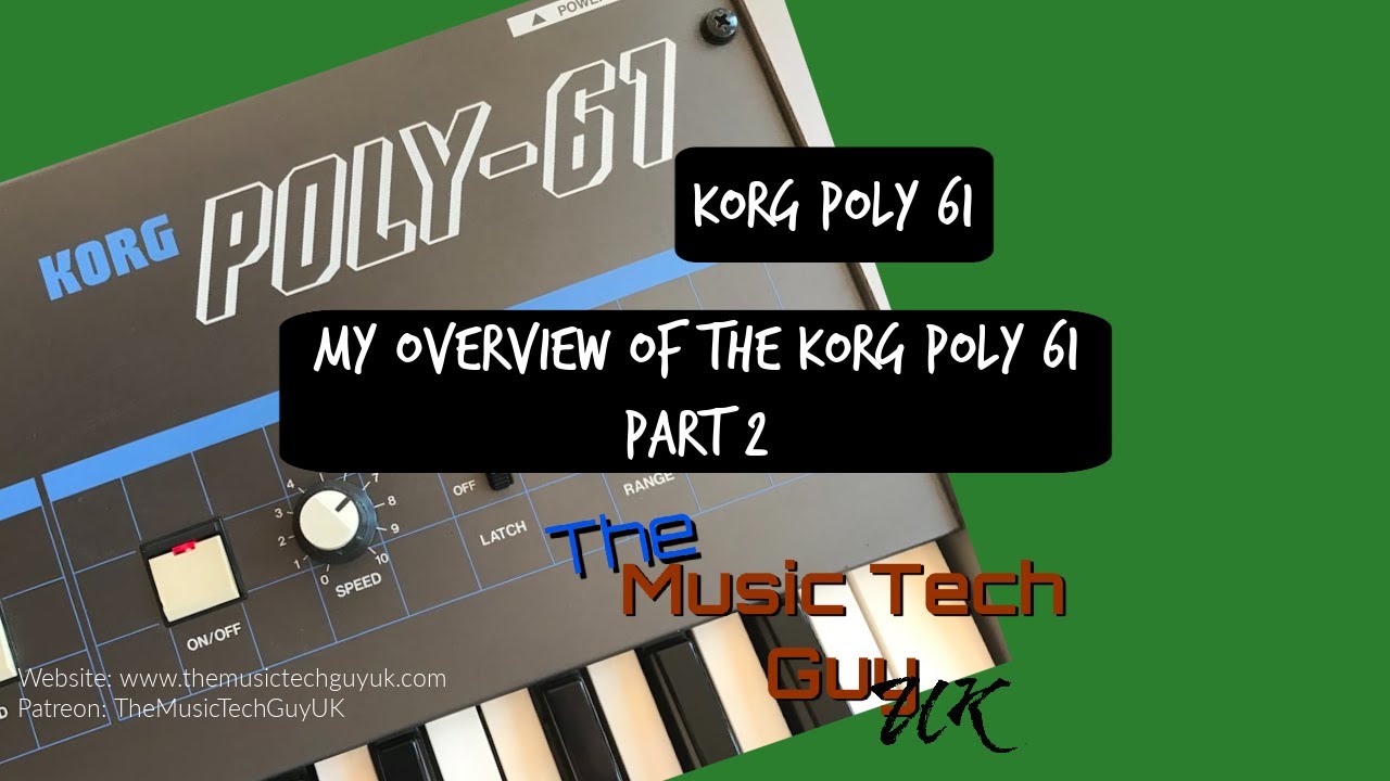My overview of the Korg Poly 61 - Part 2 - YouTube